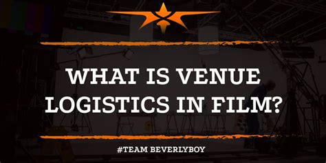 What Is Venue Logistics In Film
