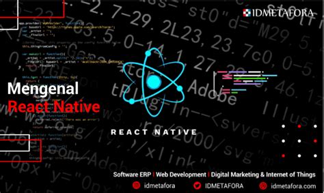 Mengenal Lebih Jauh React Native Idmetafora
