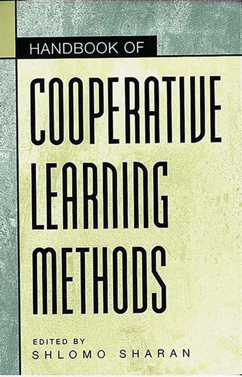 Handbook Of Cooperative Learning Methods Shlomo Sharan Praeger