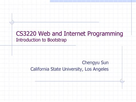 cs3220 web and internet programming introduction to bootstrap ppt