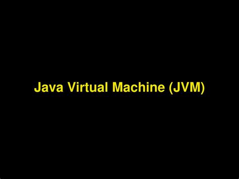 ppt java virtual machine jvm powerpoint presentation free download