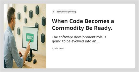 When Code Becomes A Commodity Be Ready