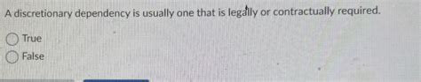 solved a discretionary dependency is usually one that is