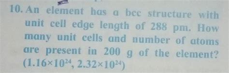 An Element Has A Bcc Structure With Unit Cell Edge Length Of Pm