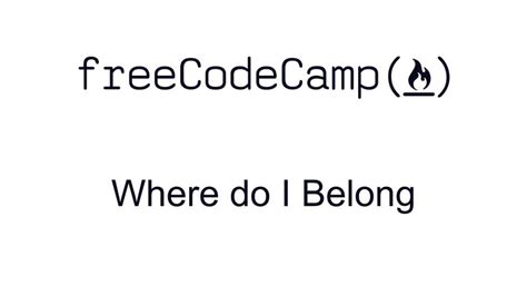 Where Do I Belong Basic Algorithm Scripting Free Code Camp