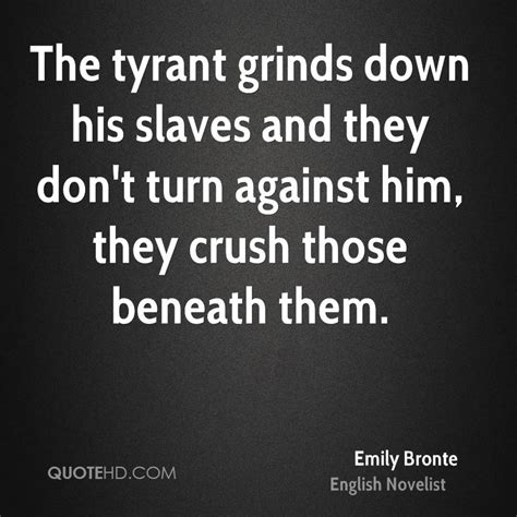 Tyrant Quotes Quotesgram
