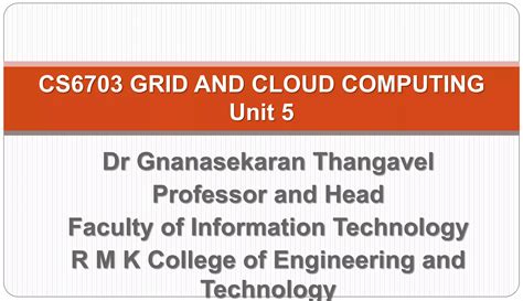 Cs6703 Grid And Cloud Computing Unit 5 Pptx