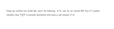 solved if x1 and x2 are normal iid n µ σ2 random