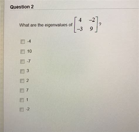 Solved What Are The Eigenvalues Of Chegg Com