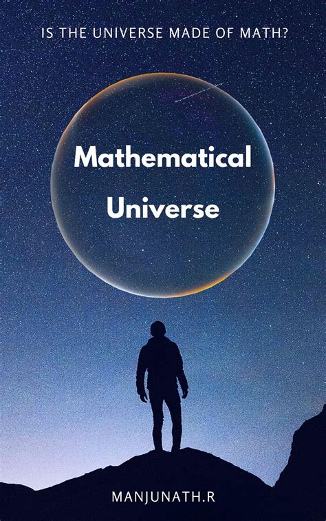 Mathematical Universe Our Search For The Ultimate Nature Of Reality By Manjunath R Issuu
