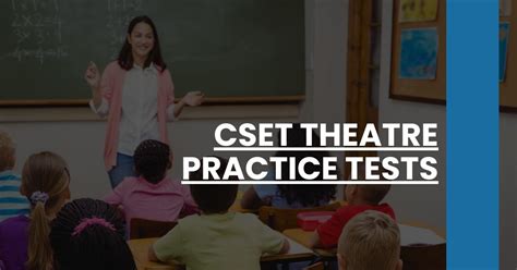 Cset Theatre Practice Tests Cset 101