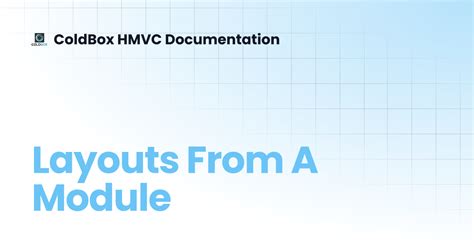 Layouts From A Module ColdBox HMVC Documentation