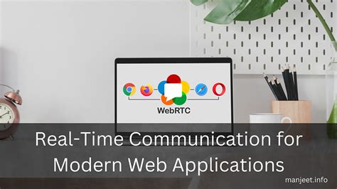 Understanding Webrtc Real Time Communication For Modern Web Applications Manjeet Kumar Nai