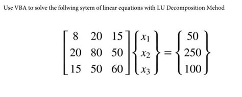 solved use vba to solve the follwing sytem of linear
