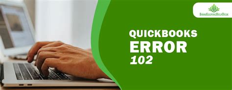 Most Effective Steps To Resolve Quickbooks Error 102 David Bekahm Medium