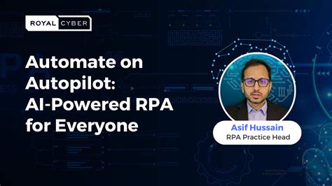 Master Automation With Ai Powered Rpa Royal Cyber
