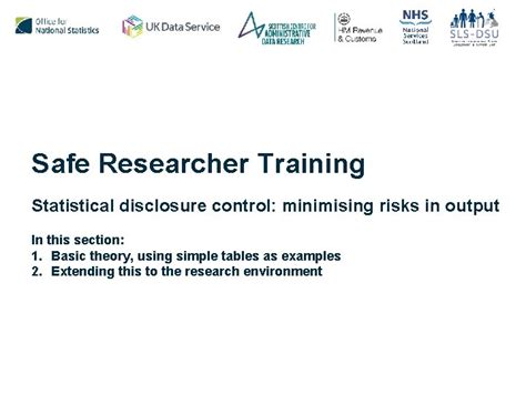 Safe Researcher Training Statistical Disclosure Control Minimising Risks