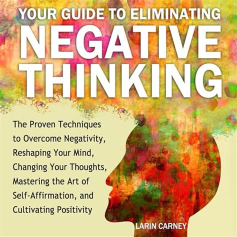 Your Guide To Eliminating Negative Thinking Audiobook Free With Trial
