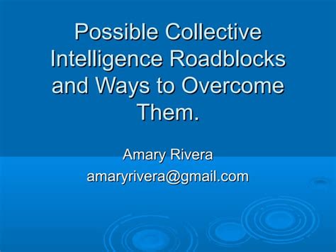 Possible Collective Intelligence Roadblocks And Ways To Overcome Ppt