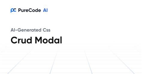 Build Great Css Crud Modal Components Faster Using Ai Tools