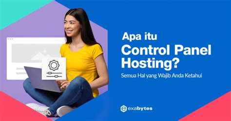 Control Panel Hosting Semua Hal Yang Wajib Anda Ketahui