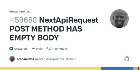 nextapirequest post method has empty body · vercel next js · discussion 58688 · github