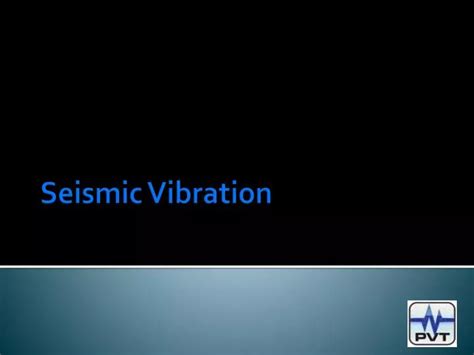Ppt Seismic Vibration Powerpoint Presentation Free Download Id 5756319