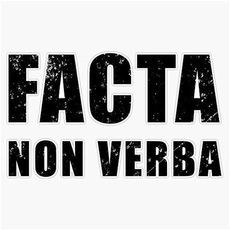 I Tested The Power Of Facta Non Verba Meaning And Heres What I Discovered