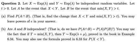 Solved Question 2 Let X Exp And Y Exp Be Chegg Com