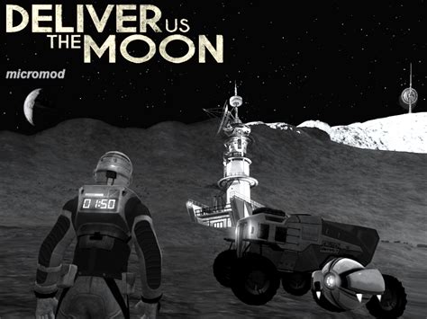 Deliver Us The Moon Micromod File Indie Db