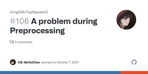 A Problem During Preprocessing · Issue 106 · Ming024fastspeech2 · Github