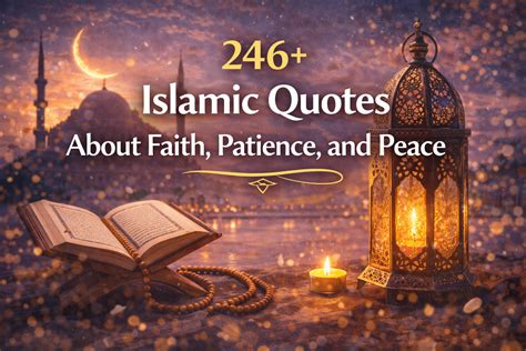 246 Islamic Quotes About Faith Patience And Peace The Victor Mind