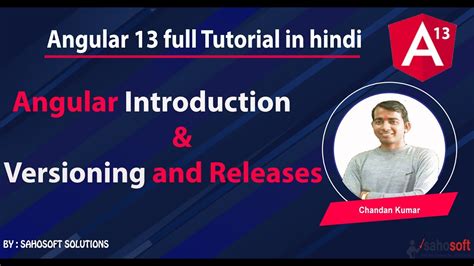Angular Introduction And Versioning And Releases Angular 13 Tutorial In