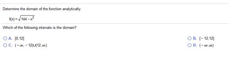 Solved Determine The Domain Of The Function Analytically