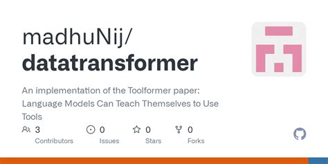 Github Madhunijdatatransformer An Implementation Of The Toolformer Paper Language Models