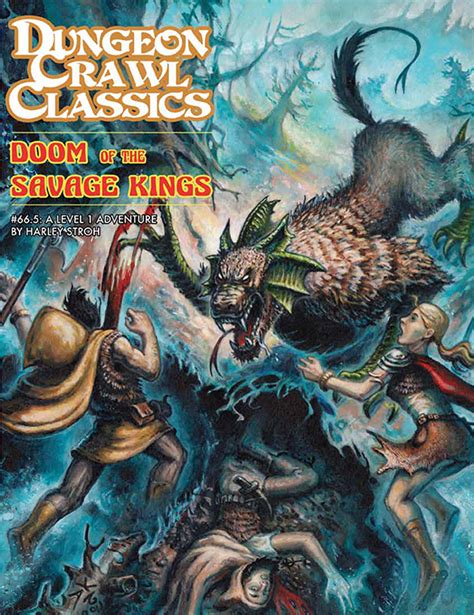 Dungeon Crawl Classics 665 Doom Of The Savage Kings Rpg Po