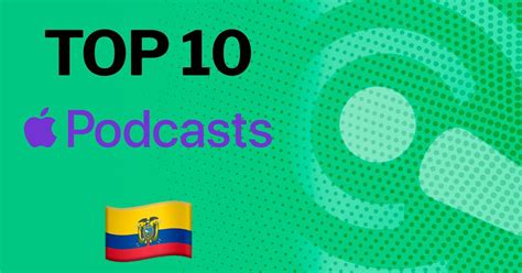Estos Podcasts Encabezan La Lista De Los Más Escuchados En Apple