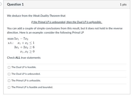 we deduce from the weak duality theorem that if the