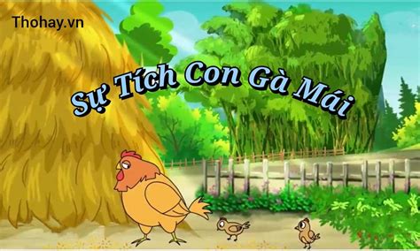 Sự Tích Con Gà Mái Nội Dung Truyện Ý Nghĩa Hình Ảnh