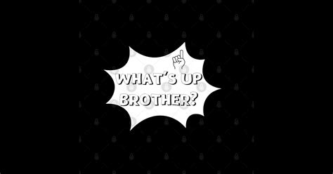 Whats Up Brother Comic Typography Meme Whats Up Brother Sticker