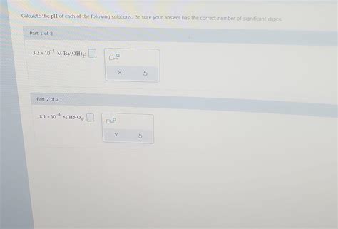 Solved Calculate The Ph Of Each Of The Following Solutions Chegg Com