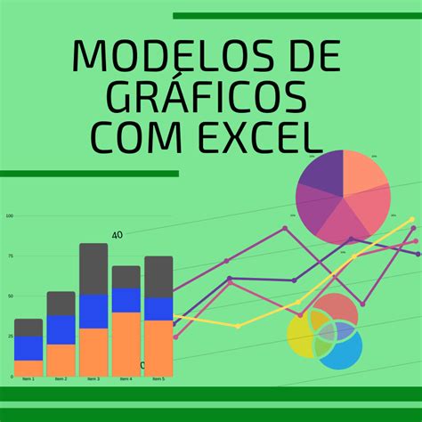 Gráfico No Excel Conheça Os Modelos Disponíveis