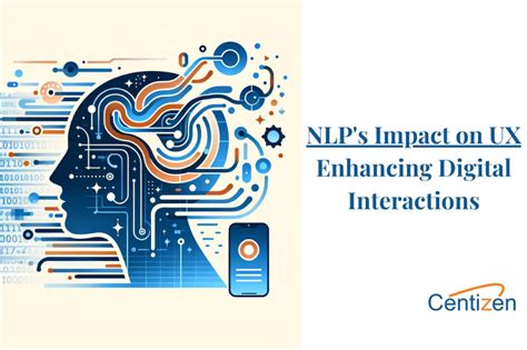 How Natural Language Processing Is Elevating User Experience Centizen Inc