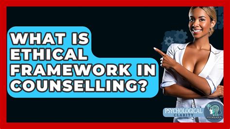 What Is Ethical Framework In Counselling Philosophy Beyond Youtube