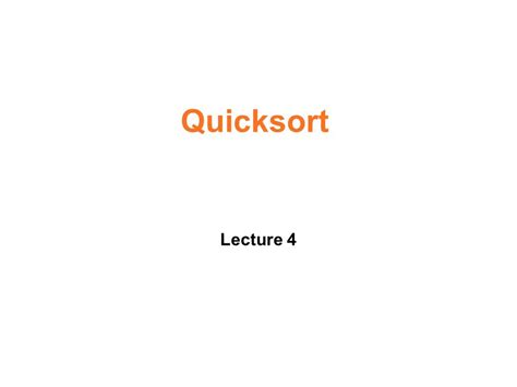 quicksort lecture 4 quicksort divide and conquer ppt download