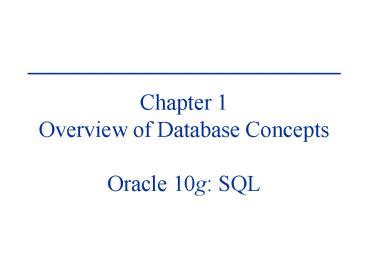 PPT Chapter Overview Of Database Concepts Oracle G SQL PowerPoint Presentation Free To