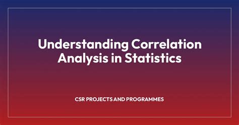 Understanding Correlation Analysis In Statistics • Csr Education