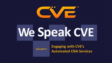 We Speak Cve Podcast — “engaging With Cves Automated Cna Services We Speak Cve Podcast — “engaging With Cves Automated Cna Services
