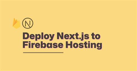 deploy next js to firebase hosting r nextjs