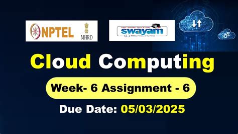 nptel cloud computing week 6 assignment answers jan 2025